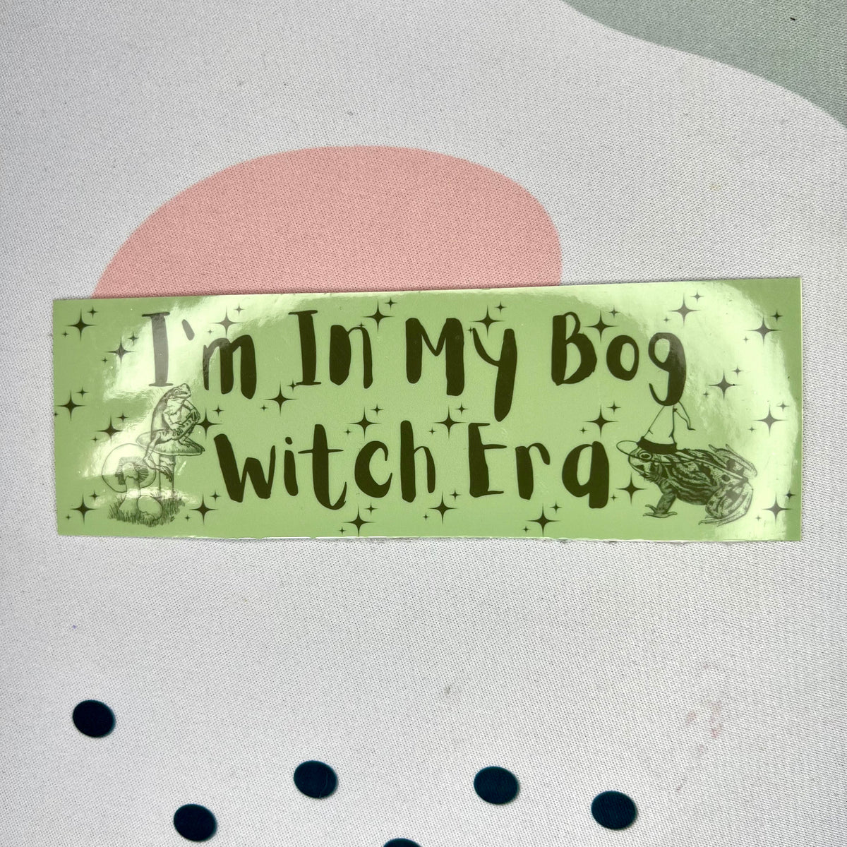 Im in My Bog Witch Era Bumper Sticker – Frog and Fern Studios